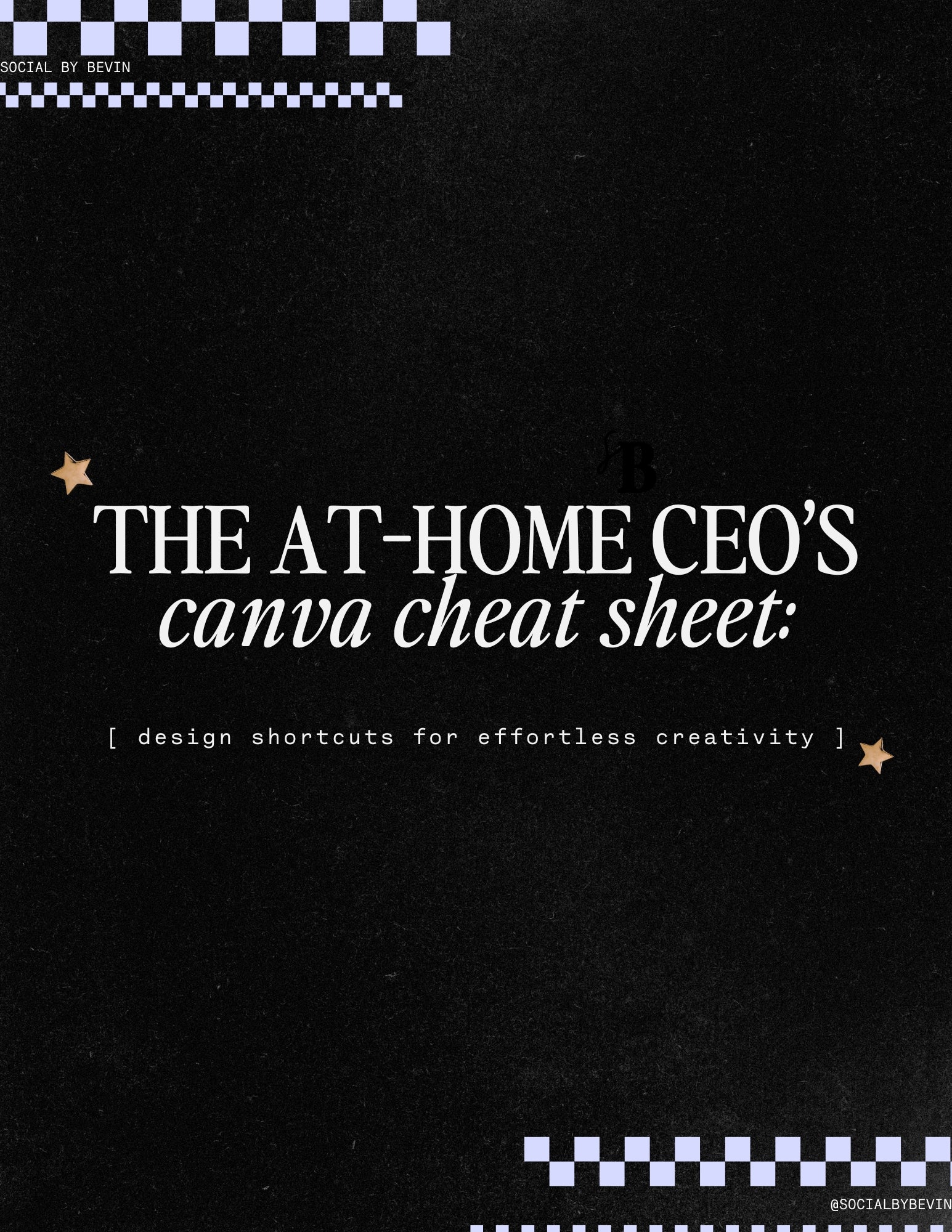 FREEBIE: The At-Home CEO's Canva Cheat Sheet - Design Shortcuts for Ef ...